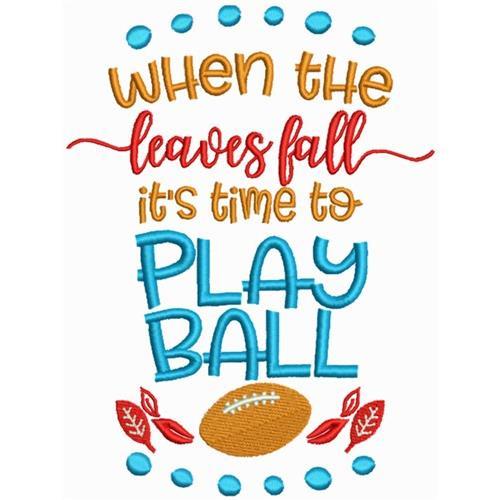 When Leaves Fall It s Time To Play Ball Products SWAK Embroidery When Leaves Fall It s Time To Play Ball Products SWAK Embroidery